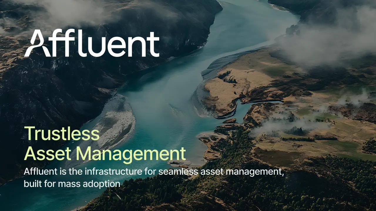 Affluent | Infrastructure for Trustless Asset Management
